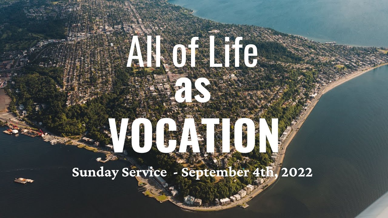 All of Life as Vocation | Sunday Service 09.04.22 - YouTube