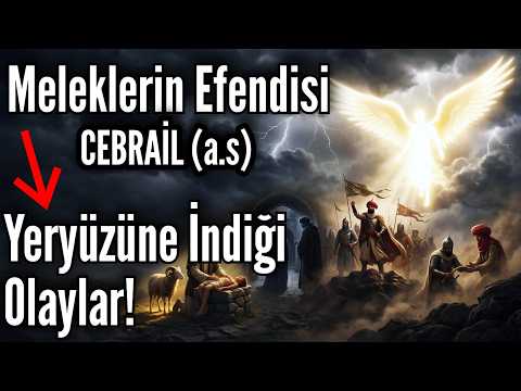 Kainatı Titreten 3 An: Cebrail Aleyhisselam Neden Dehşetle İndi? Gerçek Suret, İnsan Kılığı, Sırlar