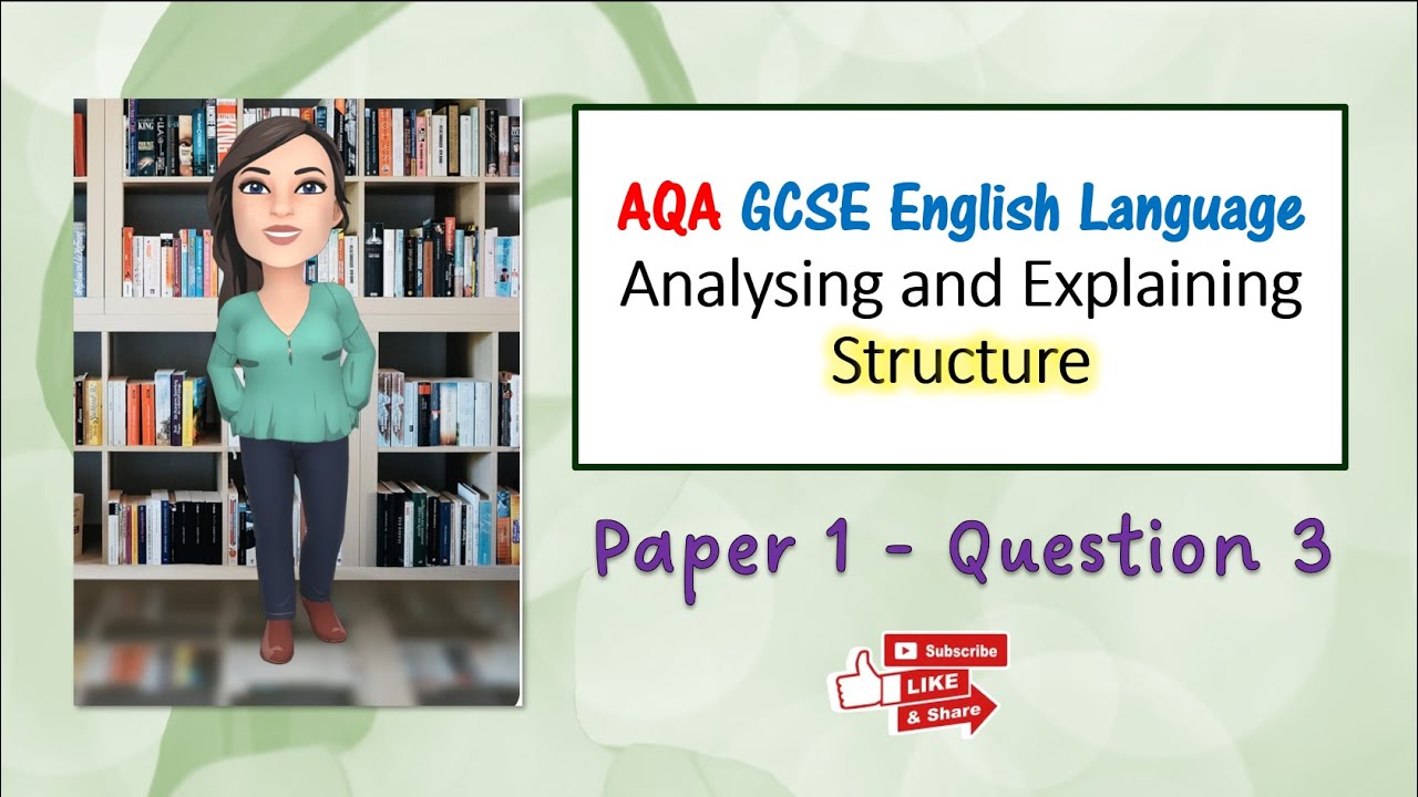 AQA GCSE English Language Paper 1 Question 3 Structure YouTube