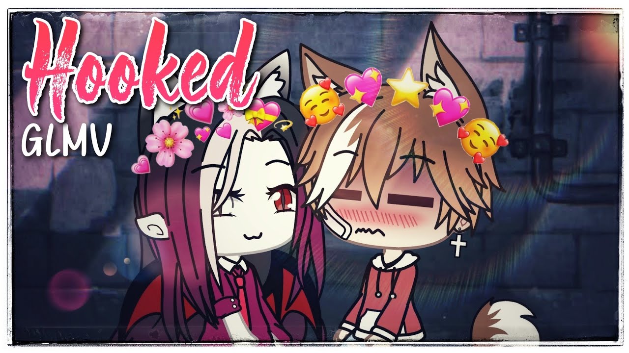 💌'Hooked'💌 | 💕{GLMV}💕 - YouTube