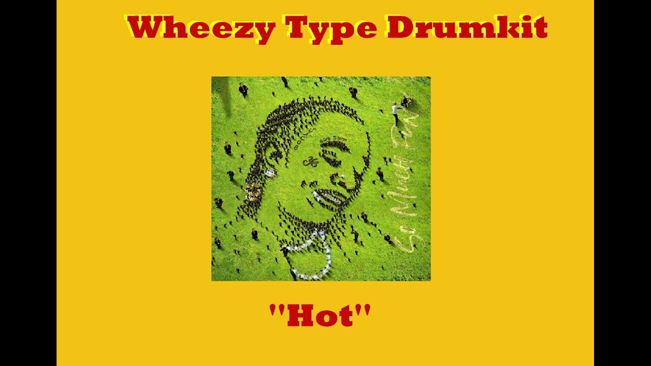 Wheezy ''Hot'' DrumTypeKit (Prod. NDAN) *Link in Description* - YouTube