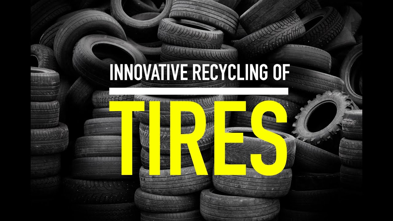 Innovative Recycling Of Tires YouTube innovative-recycling-of-tires-youtube