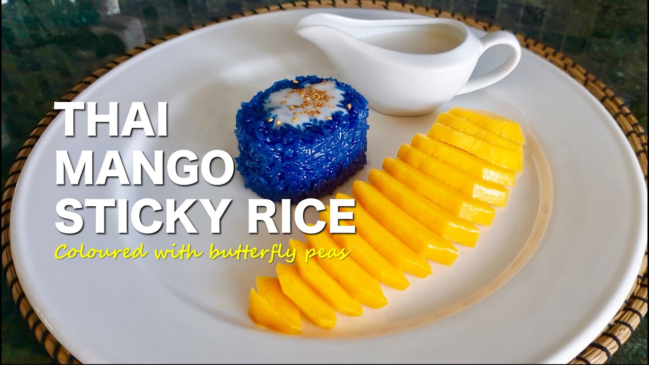 Thai Mango Sticky Rice - Coloured with butterfly peas - YouTube