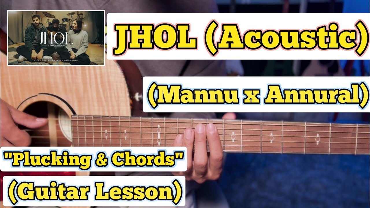 Jhol - Annural Khalid x Mannu | Guitar Lesson | Plucking & Chords ...