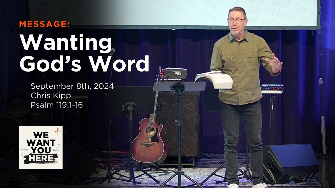 Wanting God's Word | Chris Kipp - YouTube