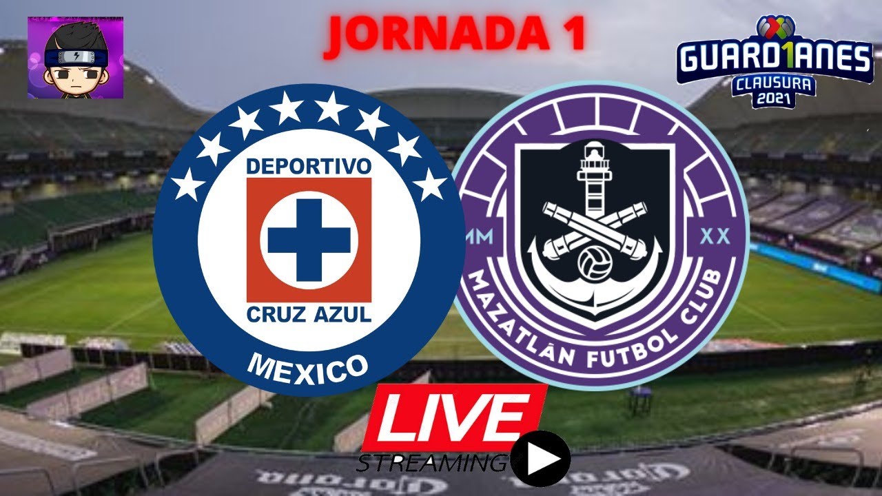 CRUZ AZUL vs MAZATLAN🔴en VIVO - LIGA MX 2021 - YouTube