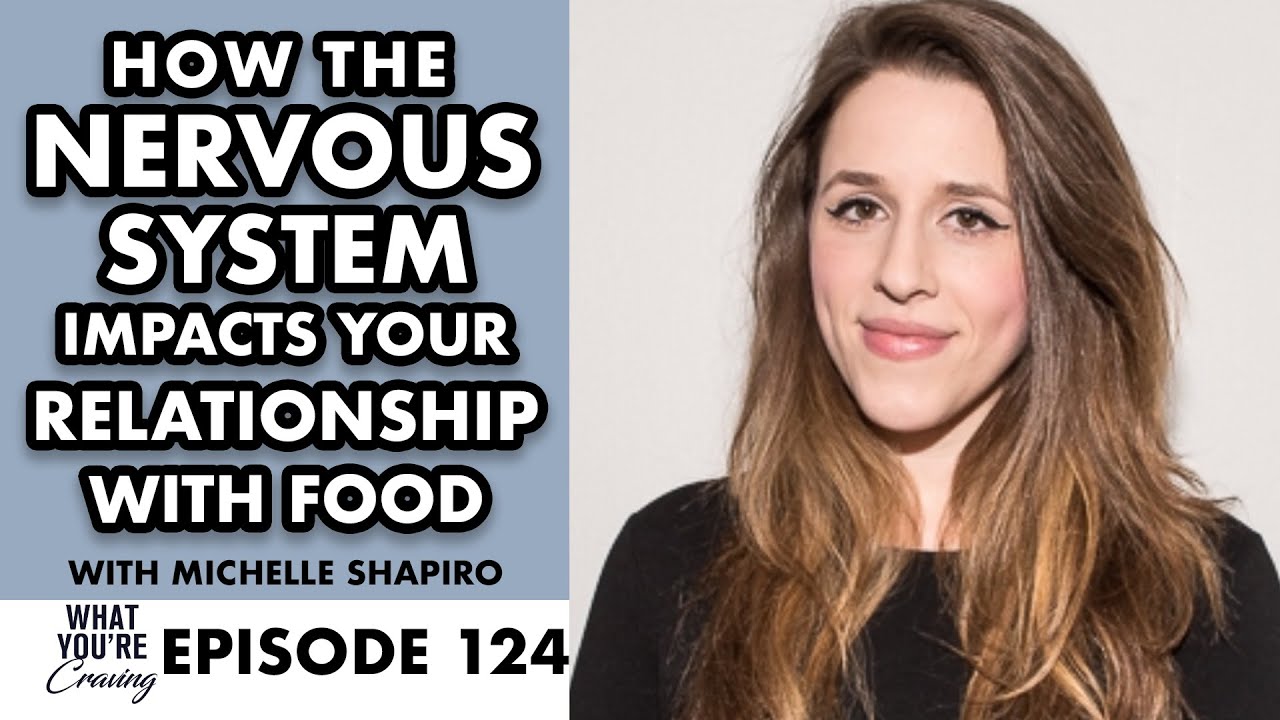 How the Nervous System Impacts Your Relationship with Food with ...