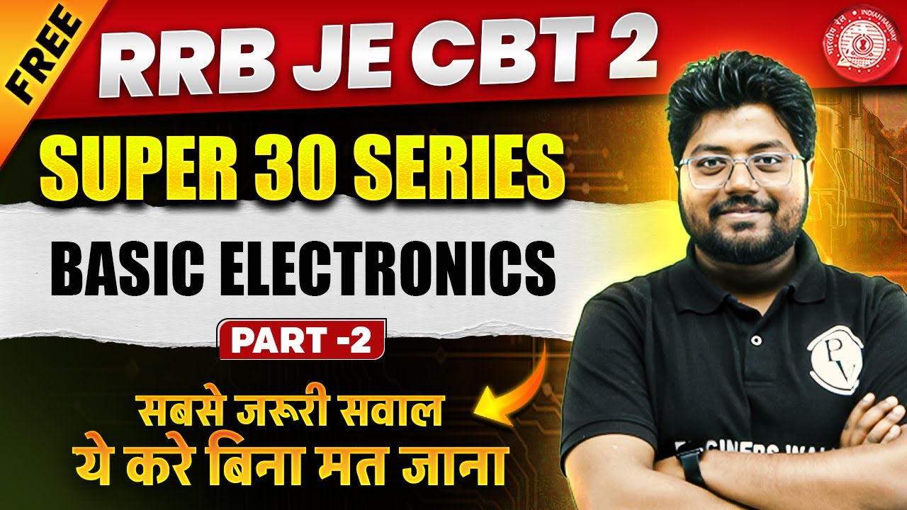 RRB JE CBT 2 Electrical Engineering Classes | Basic Electronics | Super 30 Questions - 2 - YouTube