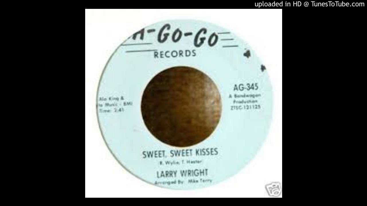 LARRY WRIGHT - SWEET SWEET KISSES - YouTube
