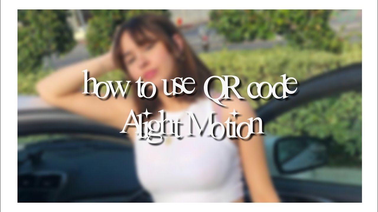 How to use QR code Alight Motion - YouTube