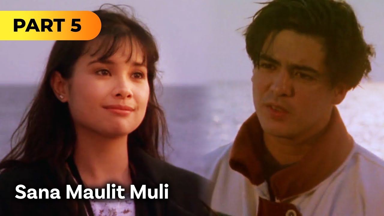 'Sana Maulit Muli' FULL MOVIE Part 5 | Aga Muhlach, Lea Salonga - YouTube
