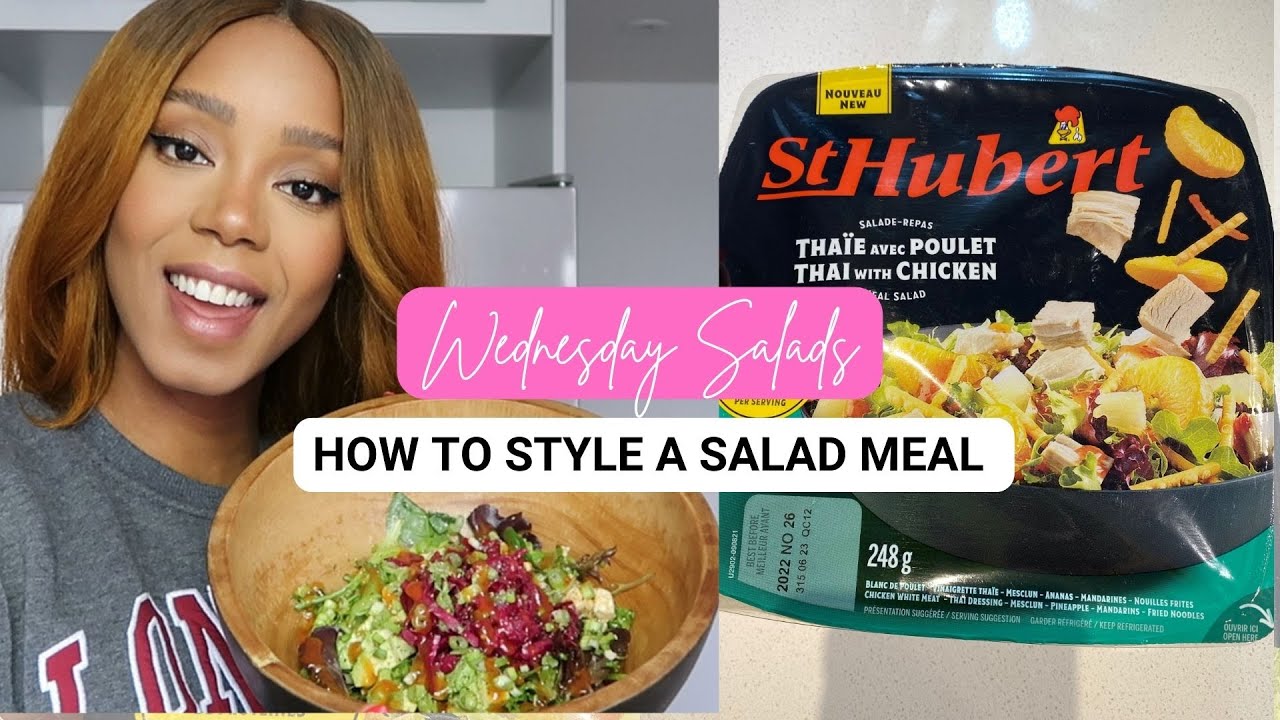 HOW TO STYLE A SALAD MEAL | ST-HUBERT PART 2 | WEDNESDAY SALADS - YouTube
