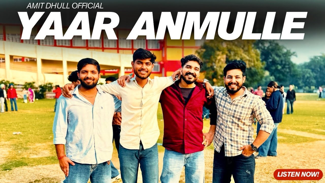 YAAR ANMULLE (OFFICIAL SONG) NEW PUNJABI SONG 2025 | AMIT DHULL STUDIO ...