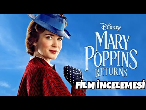 Dadımız Geri Döndü: MARY POPPINS: SİHİRLİ DADI | Film İncelemesi