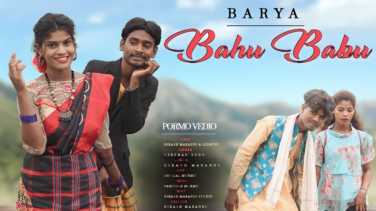 Barya Bahu Babu // new santhali video // Bikash marandi & Lilmuni kisku ...