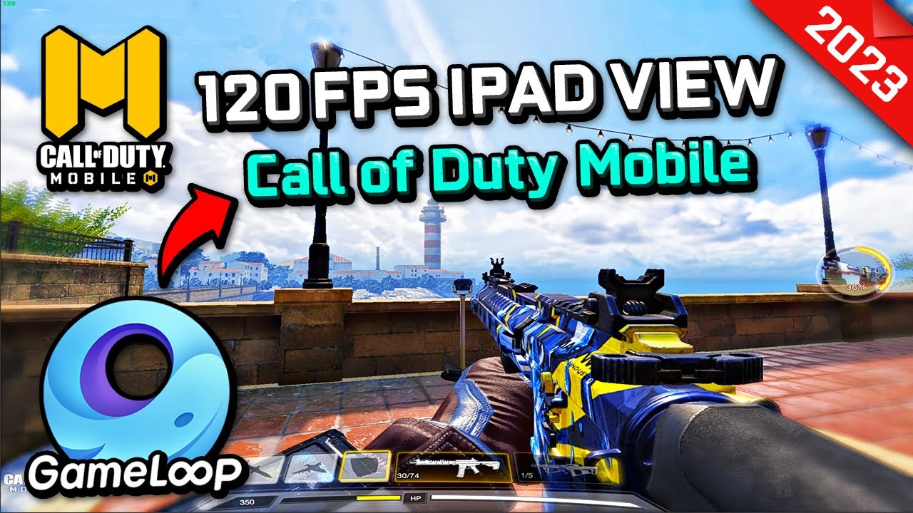 120 FPS IPAD VIEW CALL OF DUTY MOBILE EMULATOR GAMELOOP 2K ULTRA ...