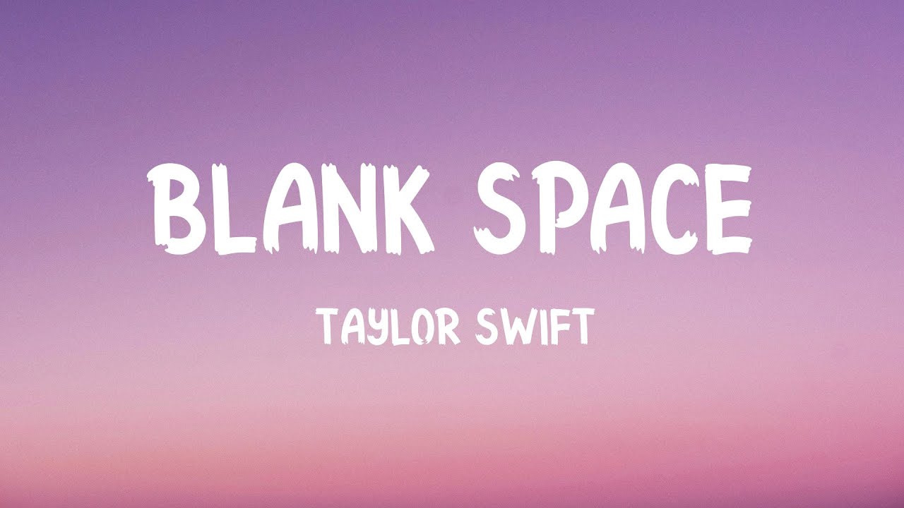 Taylor Swift - Blank Space (Lyrics) - YouTube