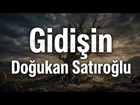 Doğukan Satıroğlu - Gidişin