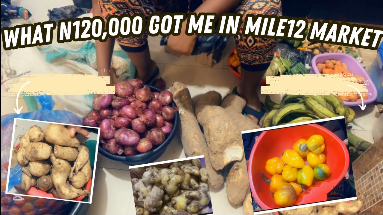 What I Got for ₦120,000 at Mile 12 Market – Lagos Food Haul - YouTube