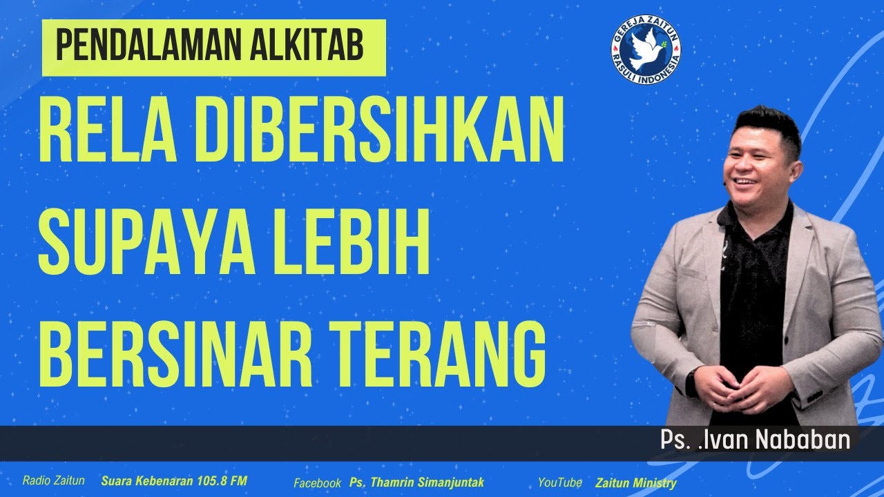 Bible Study | RELA DIBERSIHKAN SUPAYA LEBIH BERSINAR | 27 Juni 2024 (Ps. Ivan Nababan) - YouTube