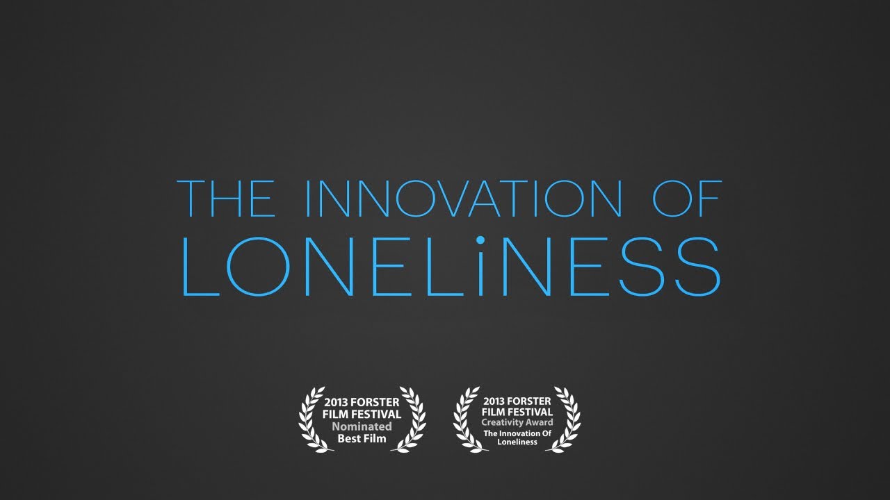 The Innovation of Loneliness - YouTube