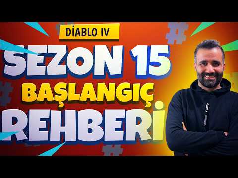 Diablo 4 Sezon 15 Rehberi: Yeni Sezon Mekanikleri, Değişiklikler ve Hızlı Kasılma Taktikleri!