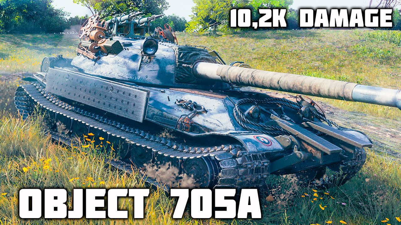 Object 705A WoT – 6Kills, 10,2K Damage - YouTube