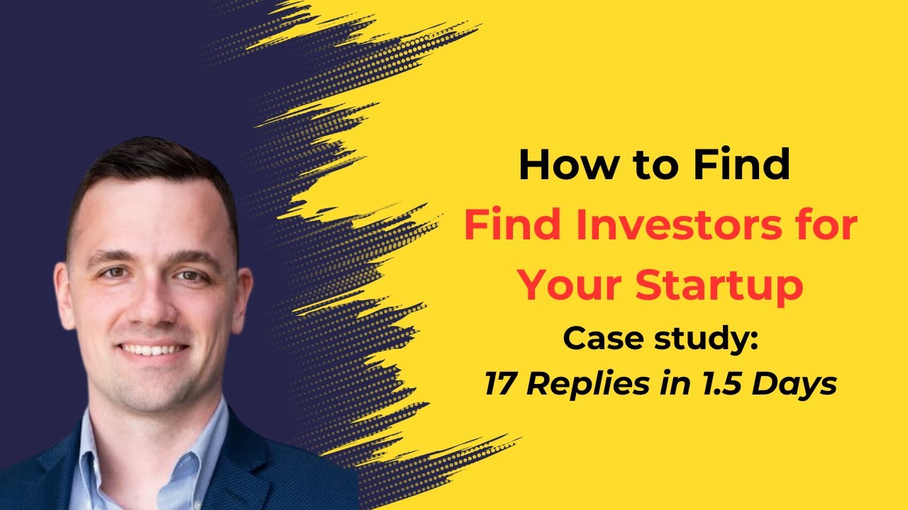 How to Find and Reach Investors for Your Startup – Case Study: 17 ...