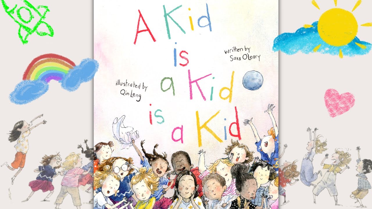 A Kid Is A Kid Is A Kid | Read Aloud Bedtime Story With Sound Effects ...