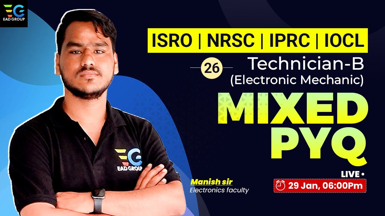 Mixed PYQ for ISRO, NRSC, IPRC, IOCL Technician-B, Electronic Mechanic ...