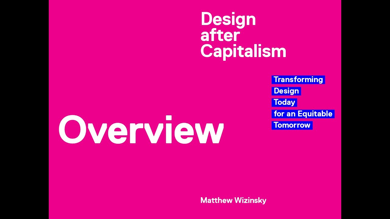 Design after Capitalism: Overview (1/6) - YouTube