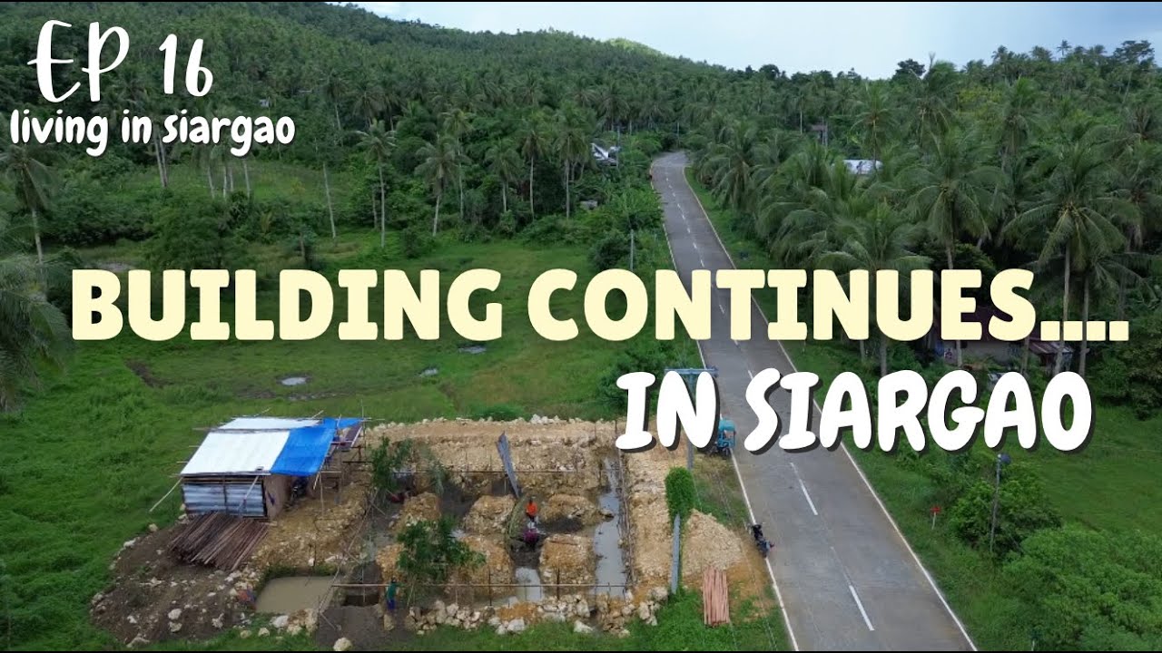 Welcome to the Build Site! First Look at Tangbo Surf House | Siargao ep ...