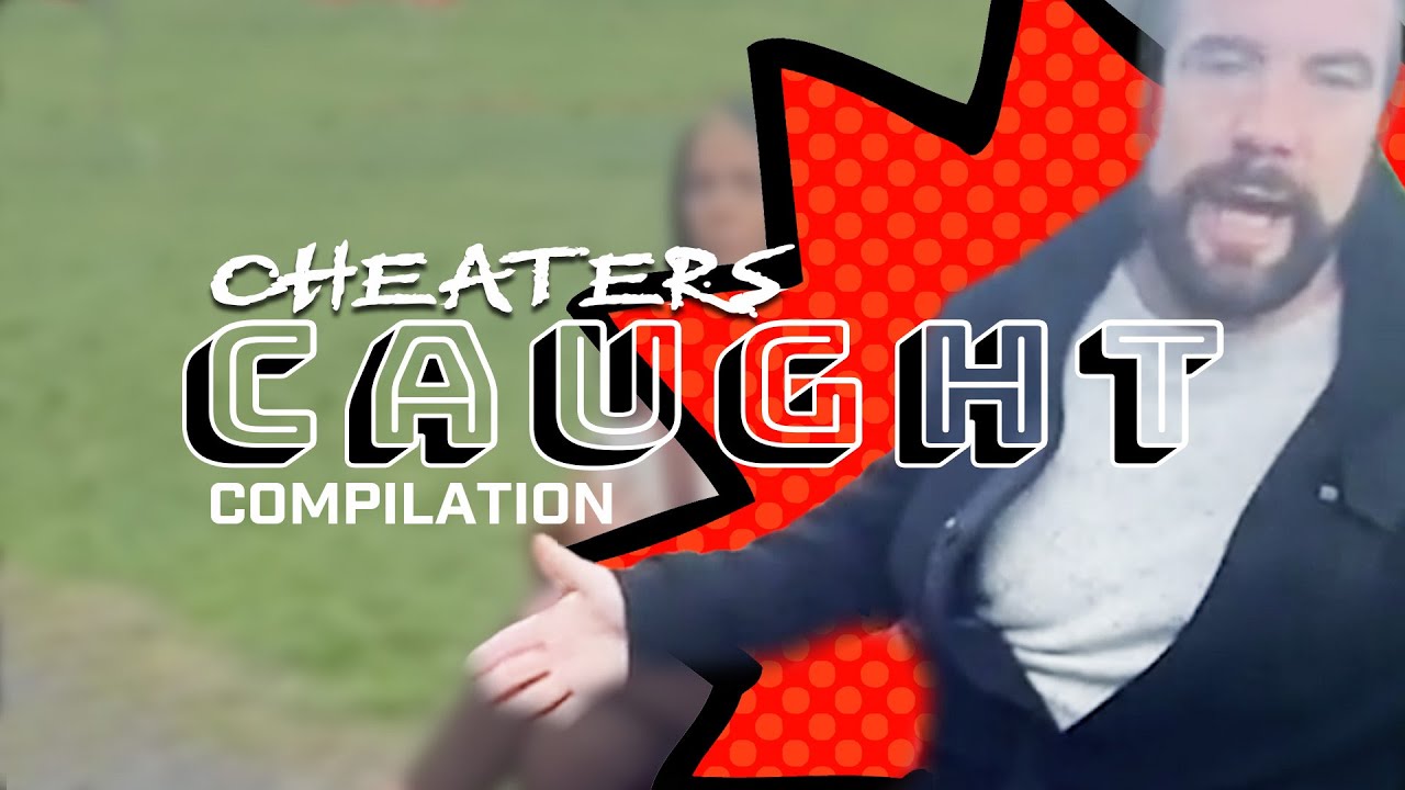 CHEATERS CAUGHT Compilation - YouTube