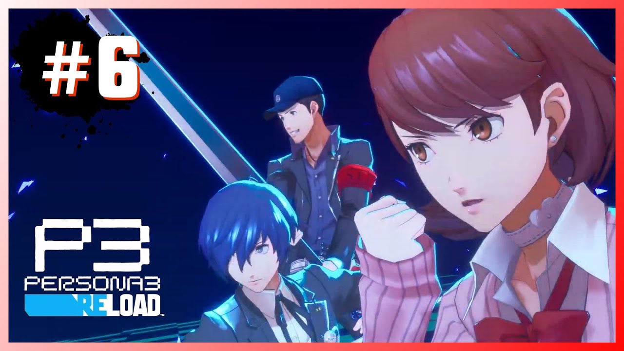 New Chapter | Persona 3 Reload | Live Let's Play #6 | PC RTX 3060 - YouTube