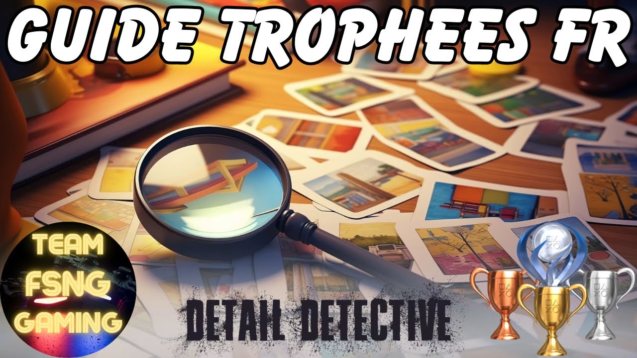 DETAIL DETECTIVE | GUIDE TROPHEES FR PS4 / PS5 - YouTube