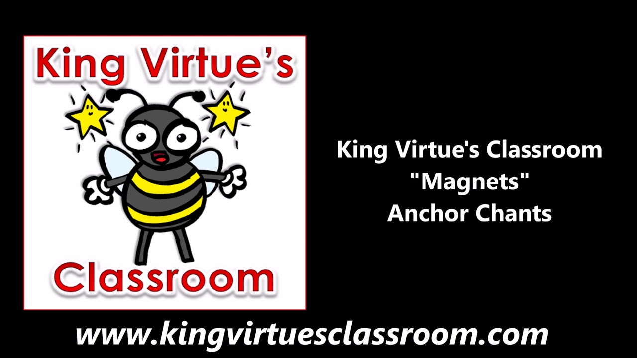 King Virtue's Classroom - Magnets (Anchor Chant) - YouTube