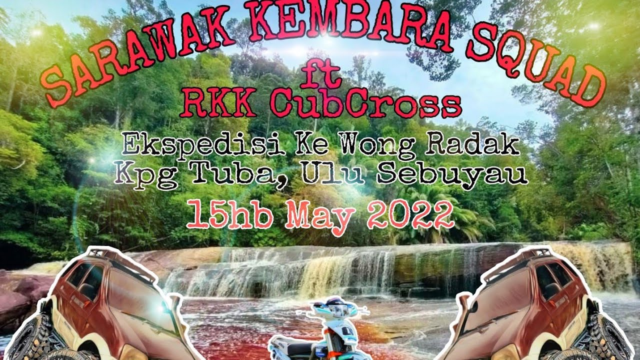 Ekspedisi Wong Radak - Sarawak Kembara Owner - Terios - Cami (15.5.2022 ...