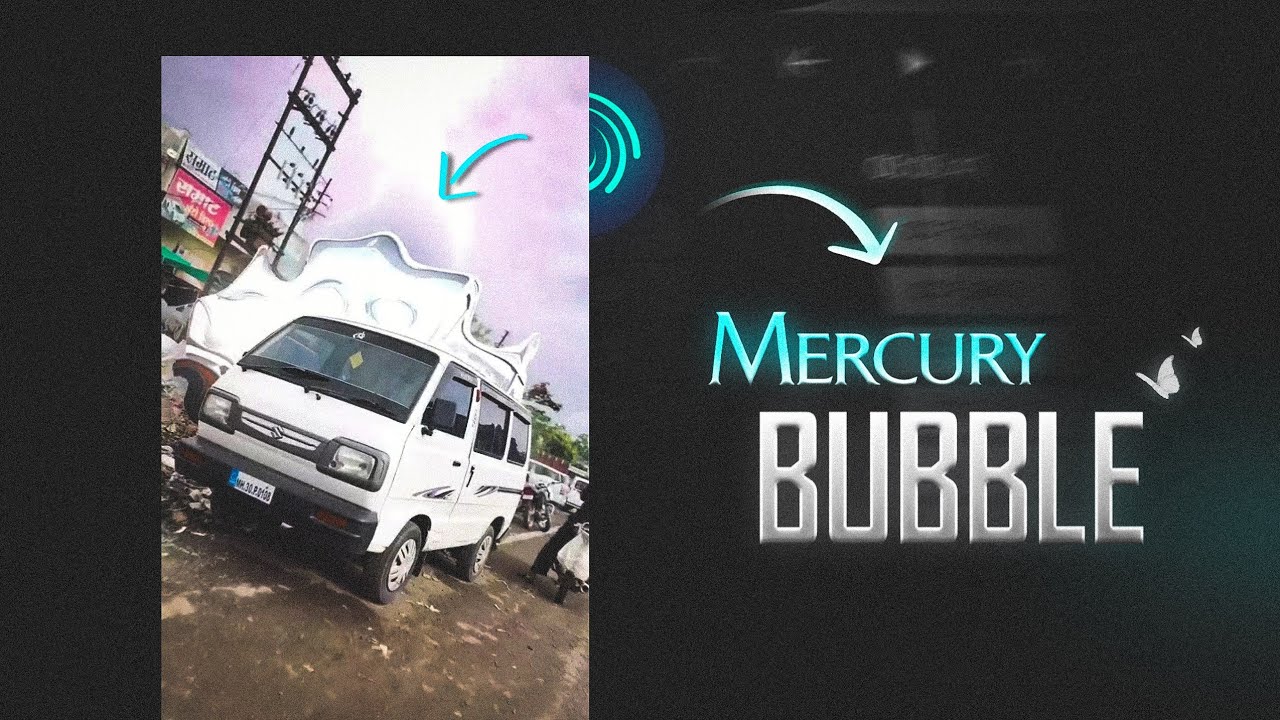 Car MERCURY BUBBLE Effect Tutorial || Alight motion edits 🔥 - YouTube