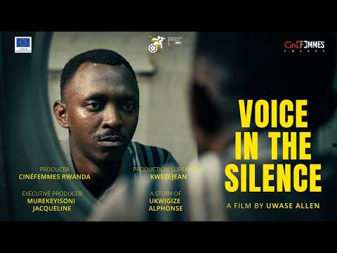 VOICE IN THE SILENCE (2026) | Full Short Film | Directed by Uwase Allen | CineFemmes Rwanda