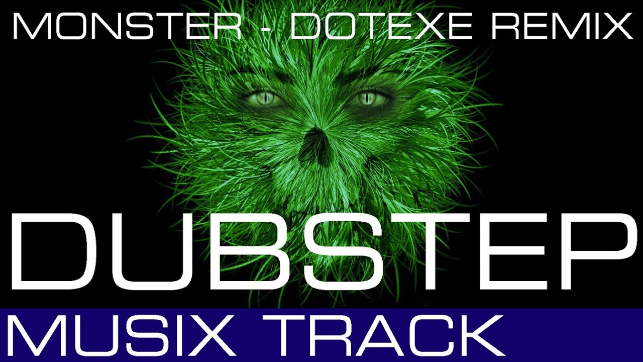 MONSTER (DotEXE REMIX 2011) - MEG & DIA - REMIXED BY DotEXE MUSIX TRACK ...