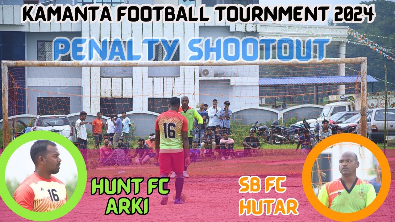 Hut Fc Arki 🆚 SB Fc Hutar || Penalty Shootout || Kamanta Football ...