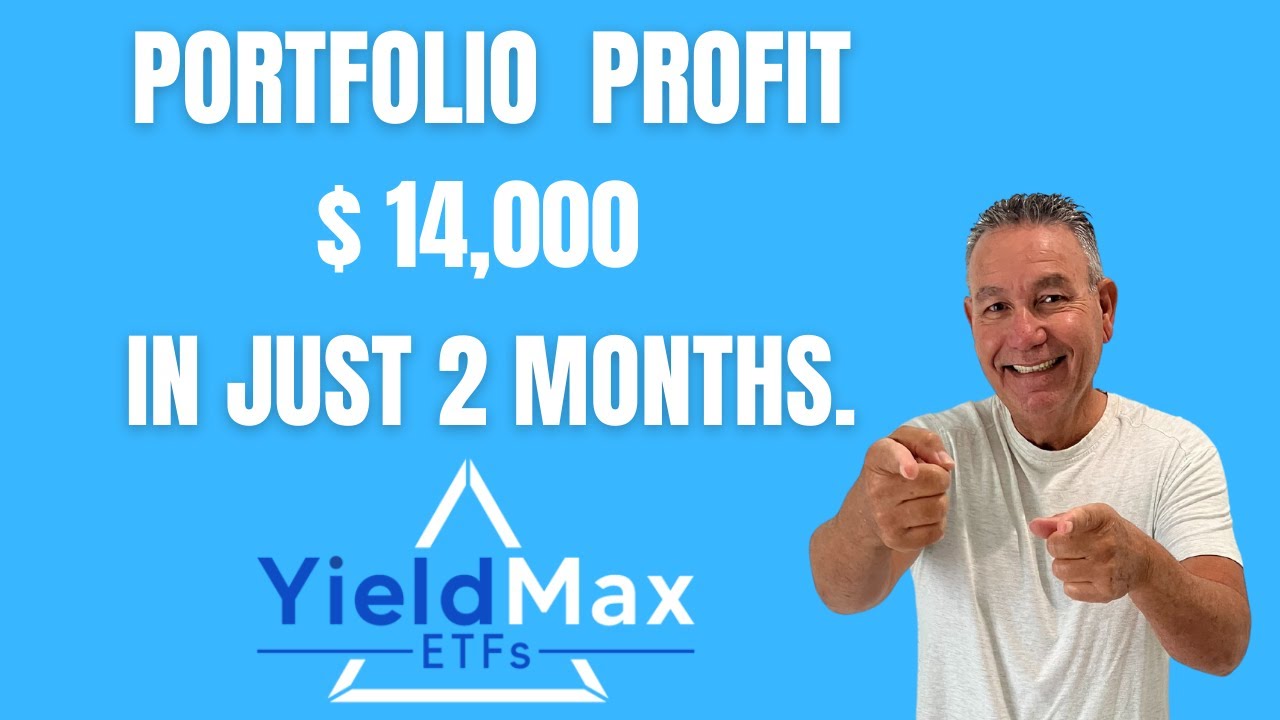 YieldMax ETFs Portfolio Update $14,000 Profit in Just 2 Months - YouTube