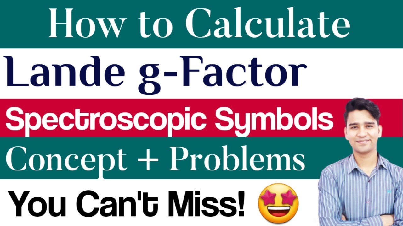 Lande g-Factor | Spectroscopic Symbols | Atomic and Molecular Physics ...
