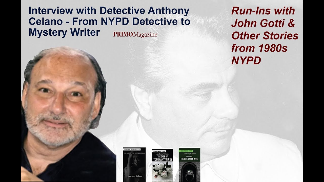 FROM COP TO AUTHOR - ANTHONY CELANO, NYPD DET. (RET.), TALKS TO PRIMO ...