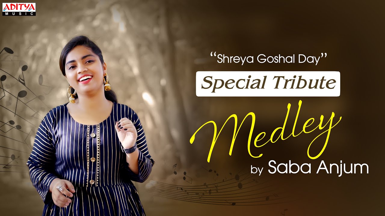 Shreya Ghoshal Day Special Tribute Medley By Saba Anjum | Saba Anjum Khanam - YouTube Music