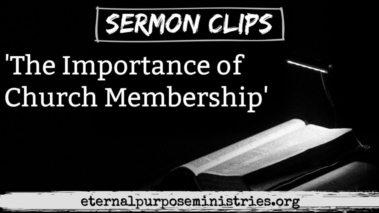 The Importance of Church Membership | Sermon Clip - YouTube