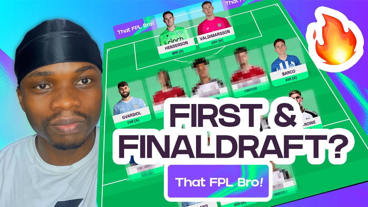 BEST FIRST AND FINAL FPL DRAFT 🔥 | Fantasy Premier League 2024/25 - YouTube