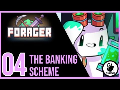 Forager: The banking scheme | Pt.4 - YouTube