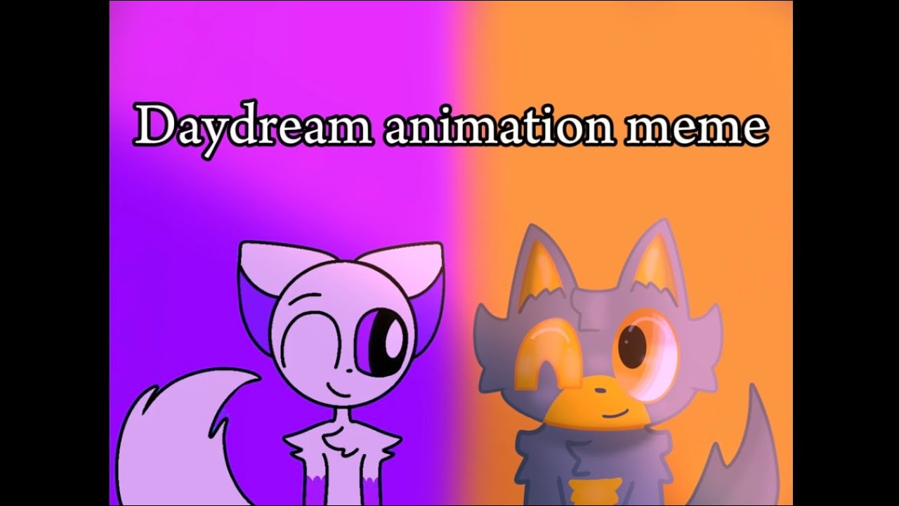Daydream animation meme (Colaborar) - YouTube