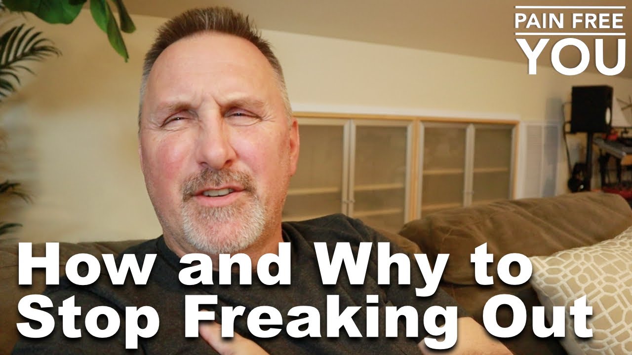 How and Why to Stop Freaking Out - YouTube